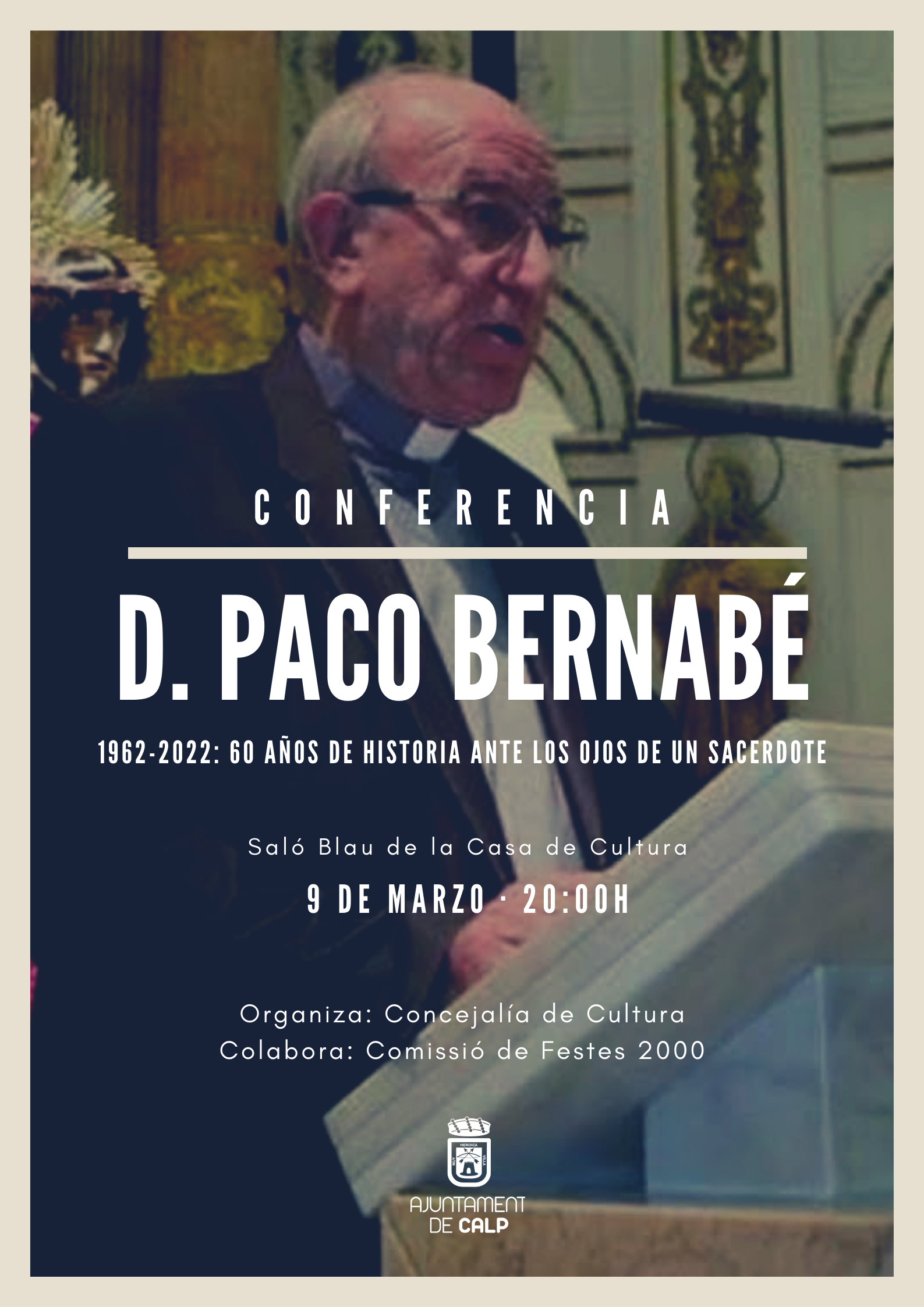 1962-2022: 60 años de historia ante los ojos de un sacerdote, a cargo de don Paco Bernabé ...